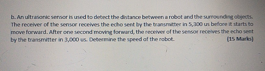 Solved b. An ultrasonic sensor is used to detect the | Chegg.com