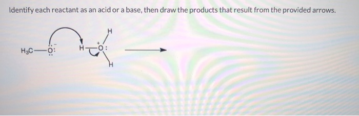 Solved Identify each reactant as an acid or a base, then | Chegg.com