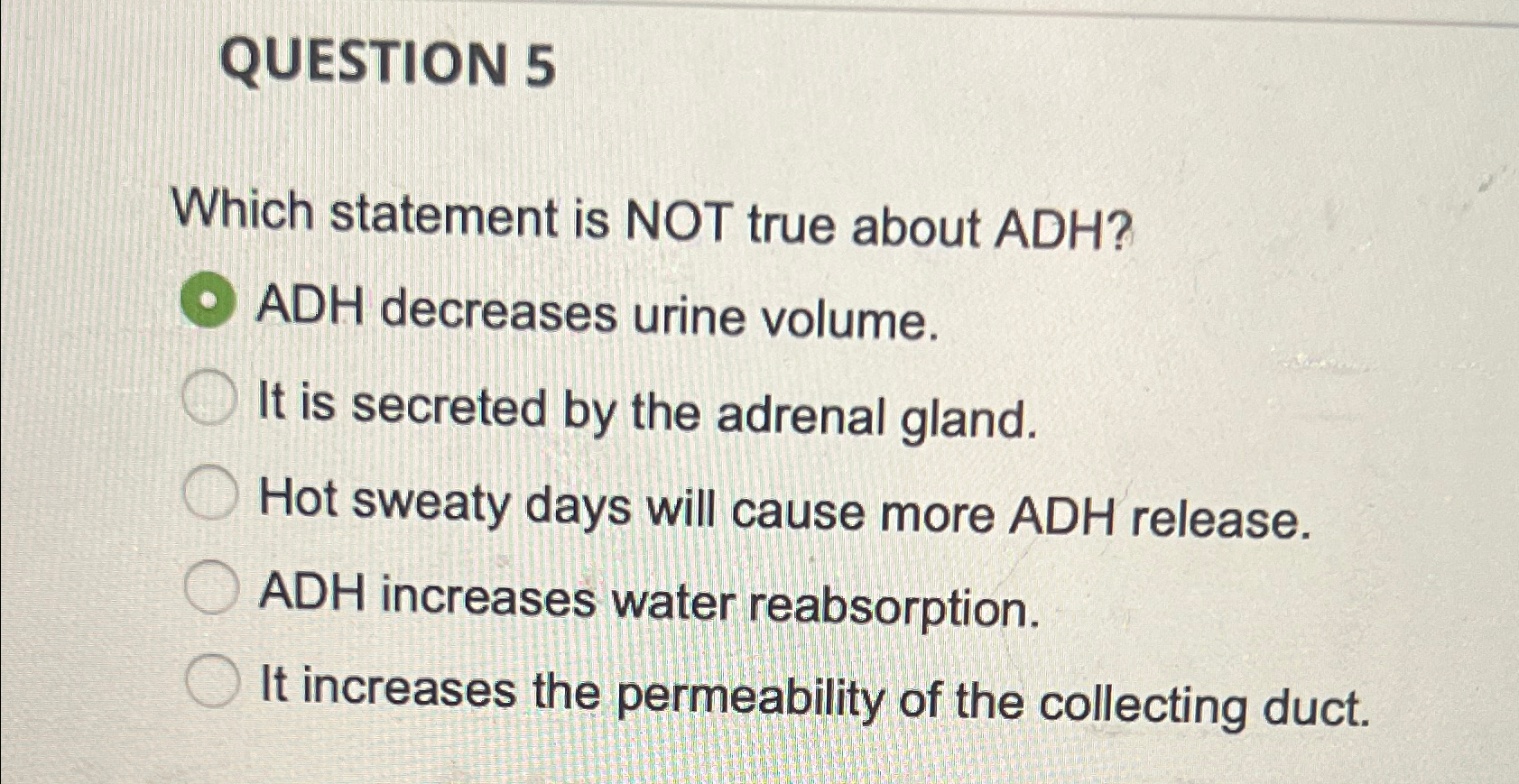 Solved QUESTION 5Which statement is NOT true about ADH?ADH | Chegg.com
