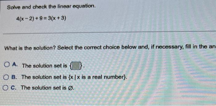 Solved Solve and check the linear equation. 4(x−2)+9=3(x+3) | Chegg.com