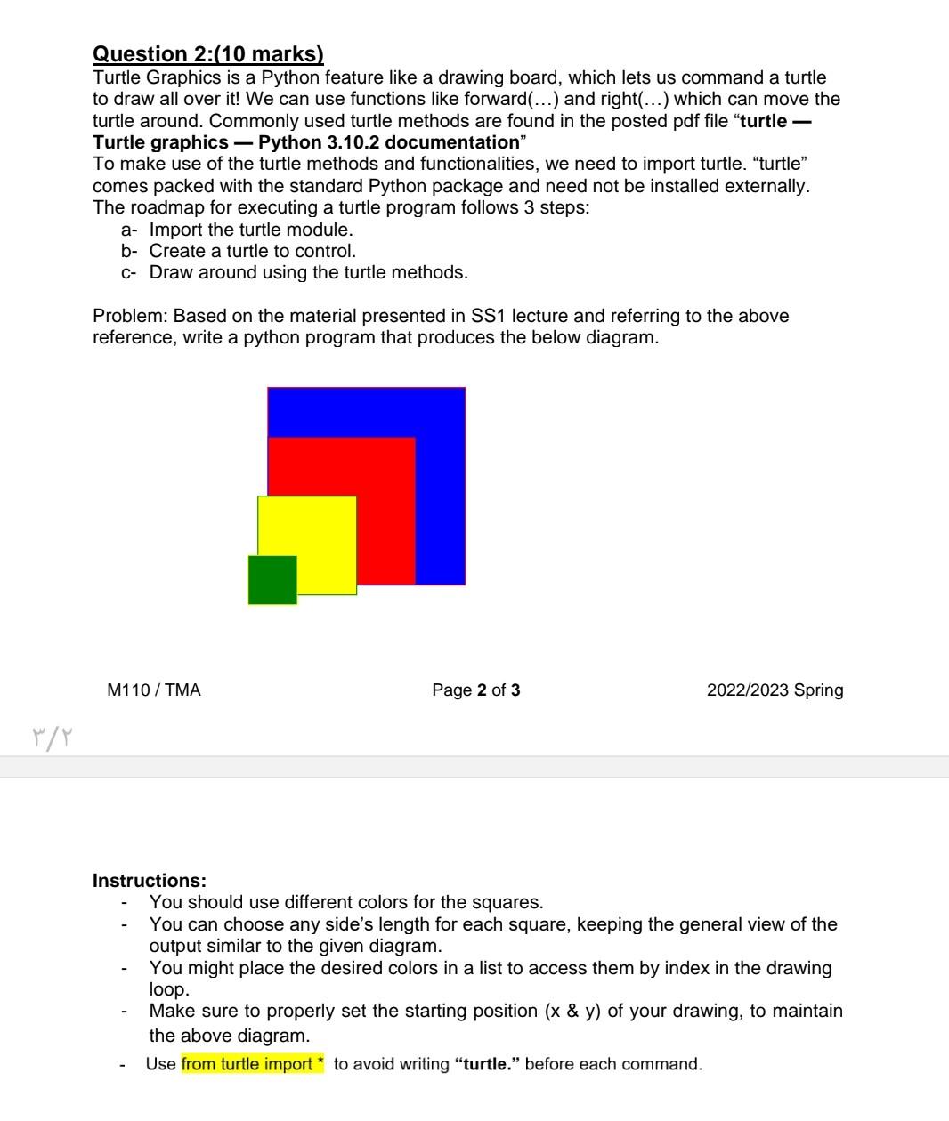 Solved Question 2:(10 marks) Turtle Graphics is a Python | Chegg.com