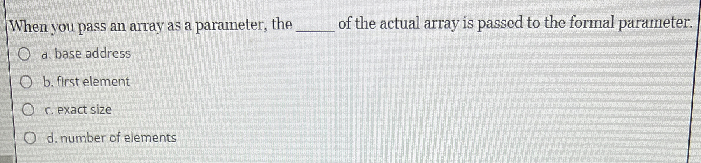 Solved When you pass an array as a parameter, the q, ﻿of the | Chegg.com