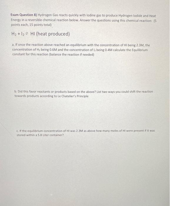 Solved Exam Question 8) Hydrogen Gas reacts quickly with | Chegg.com