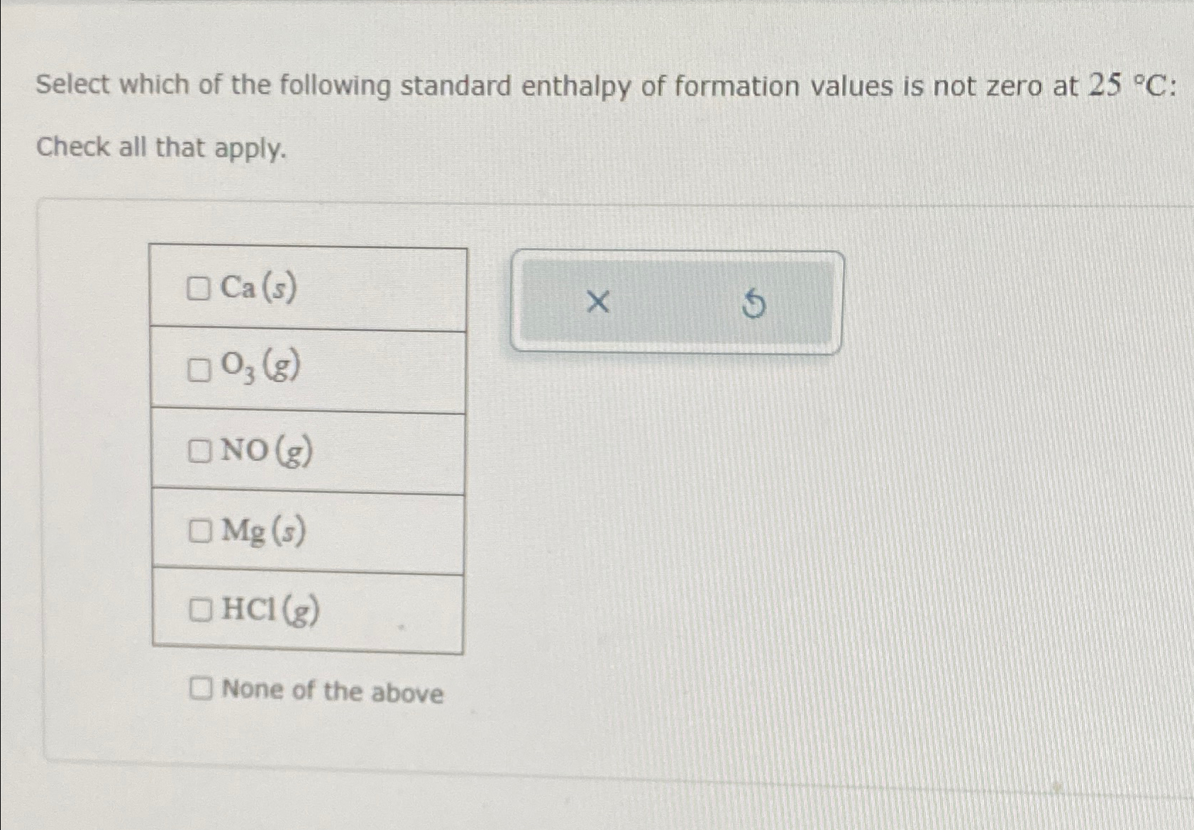 Solved Select which of the following standard enthalpy of | Chegg.com