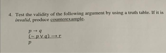 Solved 4. Test the validity of the following argument by | Chegg.com