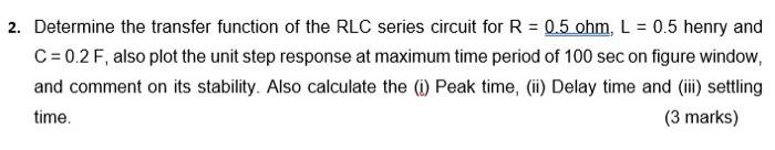Solved 2. Determine the transfer function of the RLC series | Chegg.com