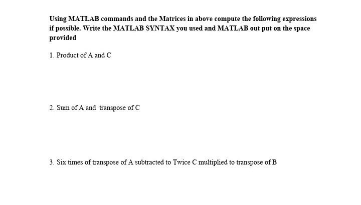 Solved MATLAB ACTIVITY 2 - Matrix in MATLAB A. Write the | Chegg.com Solved MATLAB ACTIVITY 2 - Matrix in MATLAB A. Write the | Chegg.com
