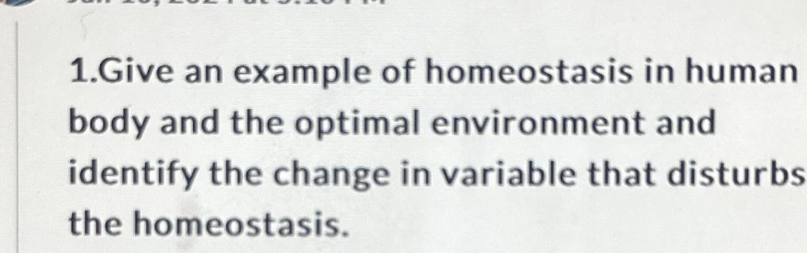 Solved 1.Give an example of homeostasis in human body and | Chegg.com