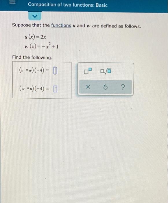 Solved = Composition of two functions: Basic Suppose that | Chegg.com