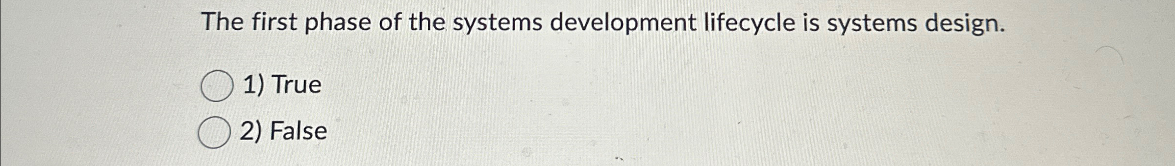 Solved The first phase of the systems development lifecycle | Chegg.com
