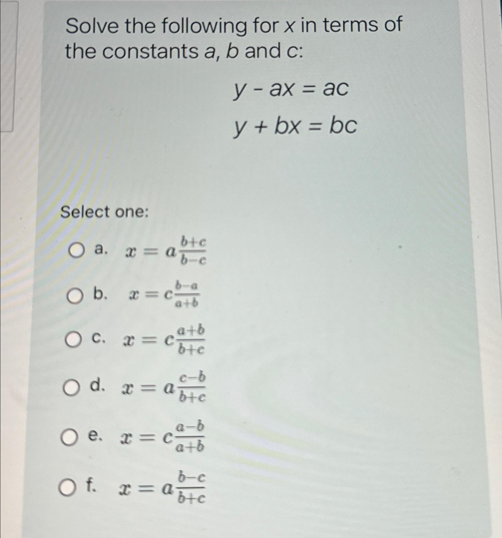 Solve the following for x ﻿in terms of the constants | Chegg.com