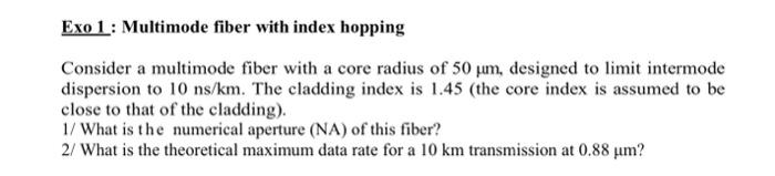 Solved Exo 1: Multimode fiber with index hopping Consider a | Chegg.com