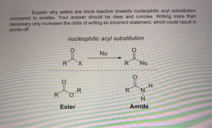 Solved Explain why esters are more reactive towards | Chegg.com