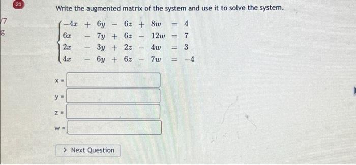 Solved Write the augmented matrix of the system and use it | Chegg.com