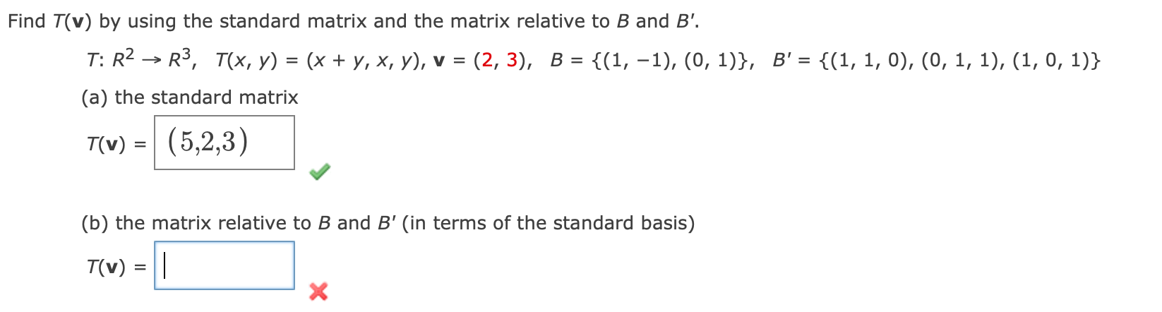 Solved Find T(v) ﻿by using the standard matrix and the | Chegg.com