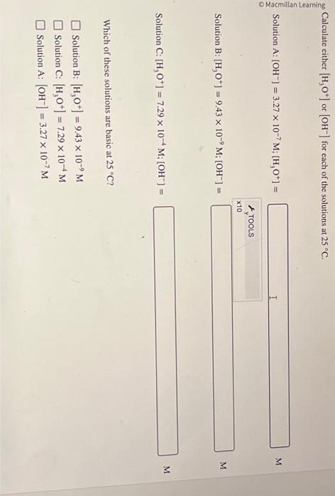 Macmillan Learning Calculate either [H3O+] or [OH-] | Chegg.com