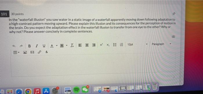 Solved 101 30 points In the "waterfall illusion" you saw | Chegg.com
