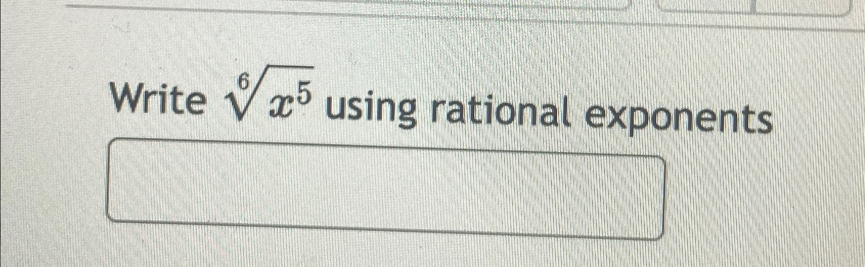 Solved Write x56 ﻿using rational exponents | Chegg.com