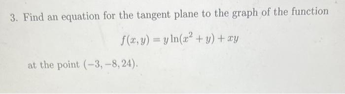 Solved 3. Find an equation for the tangent plane to the | Chegg.com