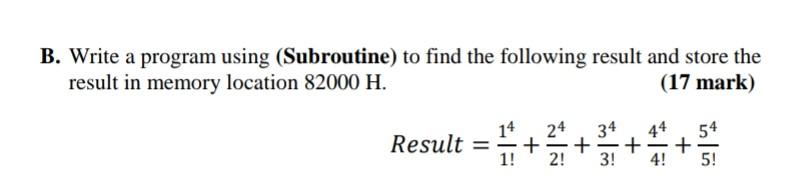 B. Write a program using (Subroutine) to find the | Chegg.com