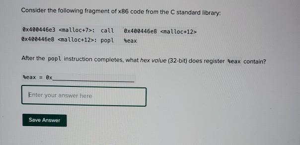 Solved Consider the following fragment of x86 code from the | Chegg.com