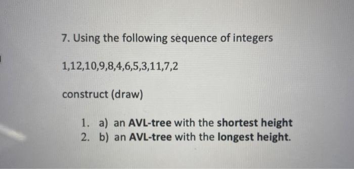 Solved 7. Using the following sequence of integers | Chegg.com