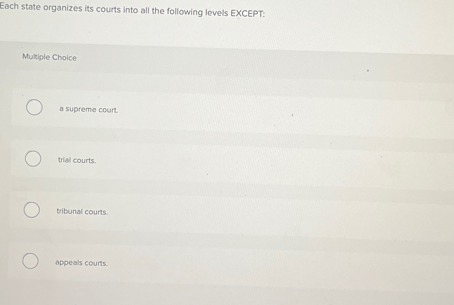Solved Each state organizes its courts into all the | Chegg.com