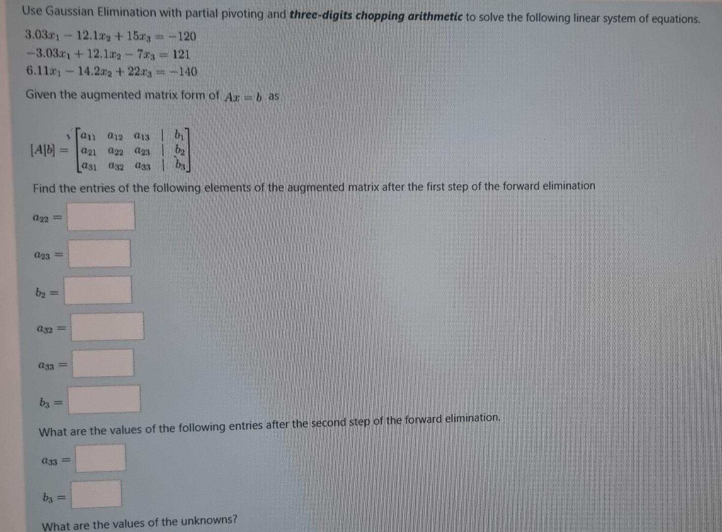 Solved Use Gaussian Elimination with partial pivoting and | Chegg.com