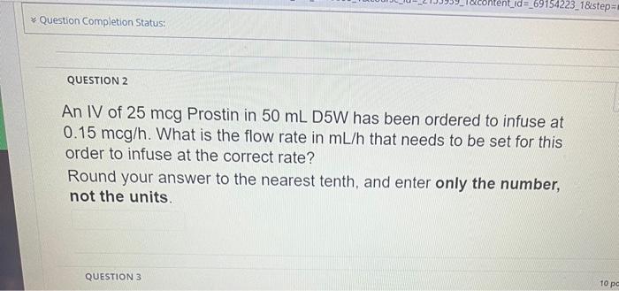 Solved An IV of 25mcg Prostin in 50 mL D5W has been ordered | Chegg.com