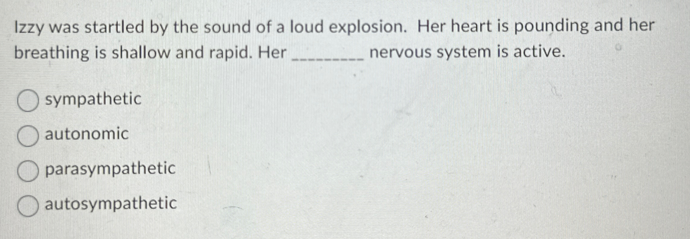 Solved Izzy was startled by the sound of a loud explosion. | Chegg.com
