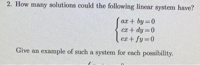 Solved 2. How many solutions could the following linear | Chegg.com
