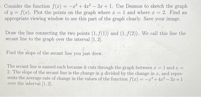 Solved Consider the function f(x)=−x3+4x2−3x+1. Use Desmos | Chegg.com