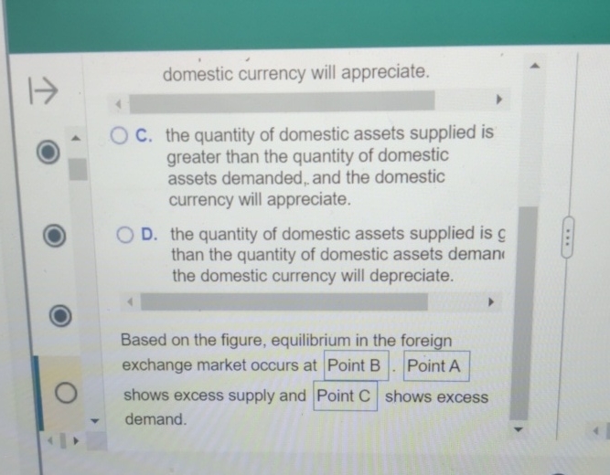 Solved domestic currency will appreciate.C. ﻿the quantity of | Chegg.com
