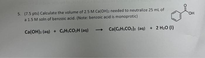 Solved (7.5 pts) Calculate the volume of 2.5MCa(OH)2 needed | Chegg.com
