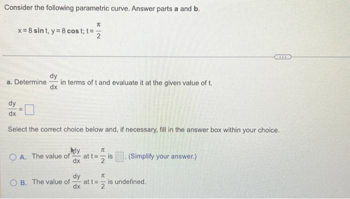 Solved Consider the following parametric curve. Answer parts | Chegg.com