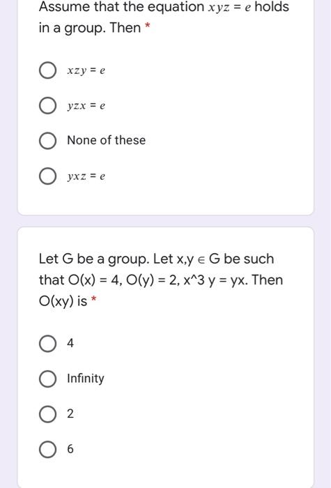 Solved Assume that the equation xyz = e holds in a group. | Chegg.com