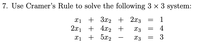 Solved Use Cramer's Rule to solve the following 3×3 | Chegg.com