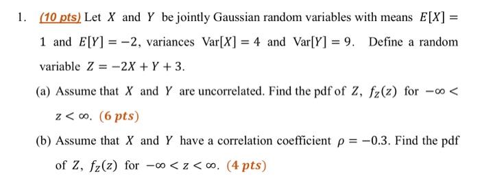 Solved 1. (10 pts) Let X and Y be jointly Gaussian random | Chegg.com