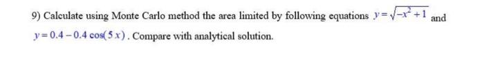 Solved 9) Calculate using Monte Carlo method the area | Chegg.com