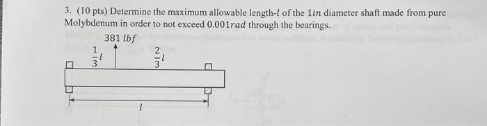 Solved 3. (10 pts) Determine the maximum allowable length- l | Chegg.com