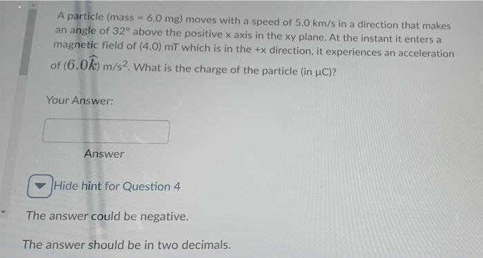 Solved A particle (mass =6.0mg ) moves with a speed of 5.0 | Chegg.com