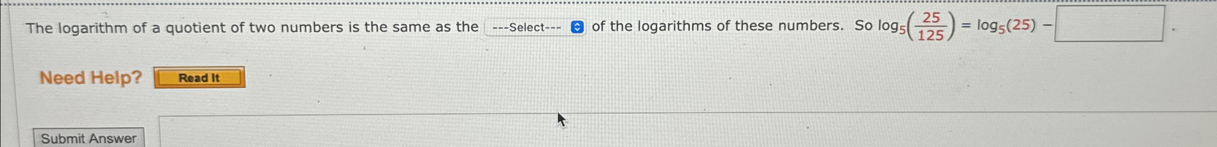 Solved The logarithm of a quotient of two numbers is the | Chegg.com