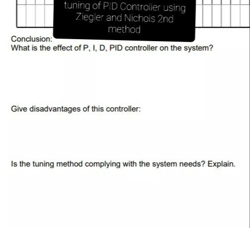 Solved tuning of PID Controller using Ziegler and Nichols | Chegg.com