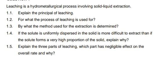 Solved Leaching is a hydrometallurgical process involving | Chegg.com