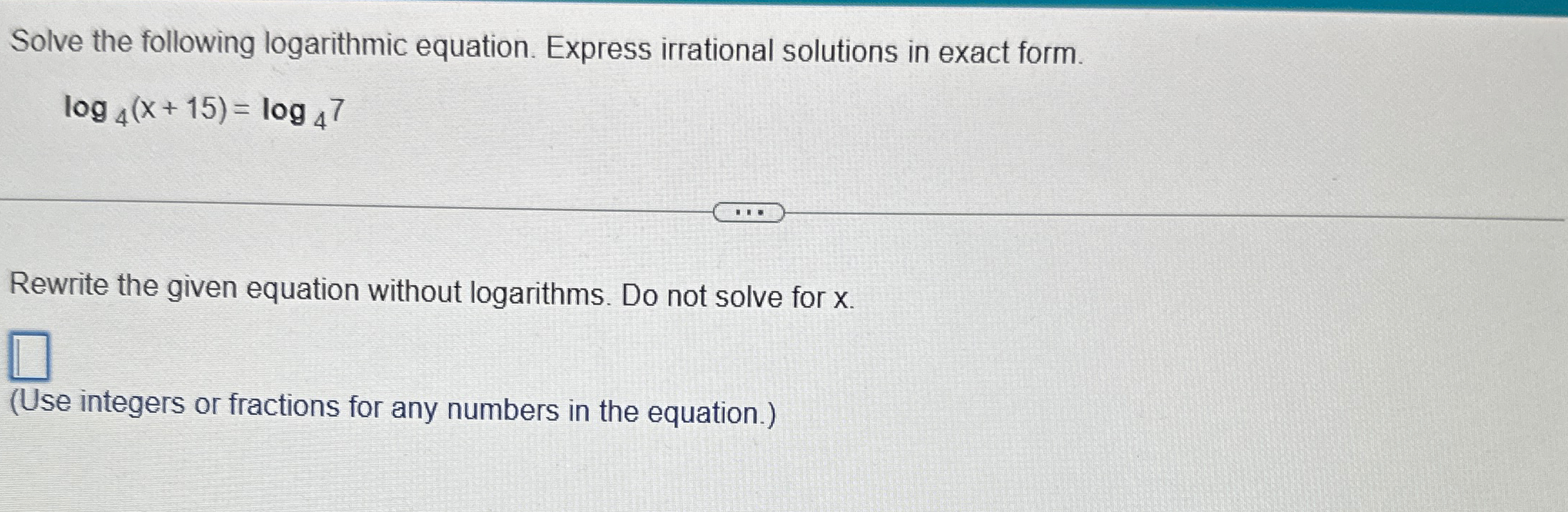 Solved Solve the following logarithmic equation. Express | Chegg.com