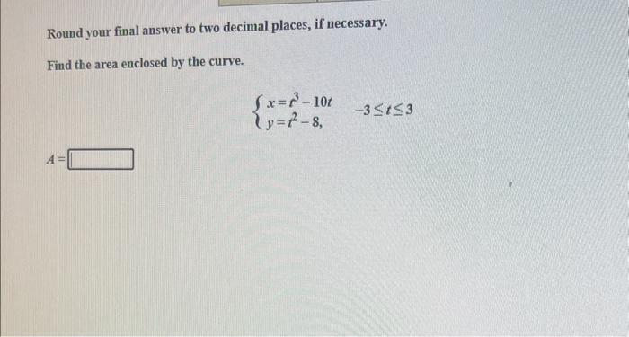 Solved Round your final answer to two decimal places, if | Chegg.com