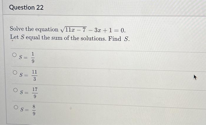 Solved Solve the equation 11x−7−3x+1=0. Let S equal the sum | Chegg.com
