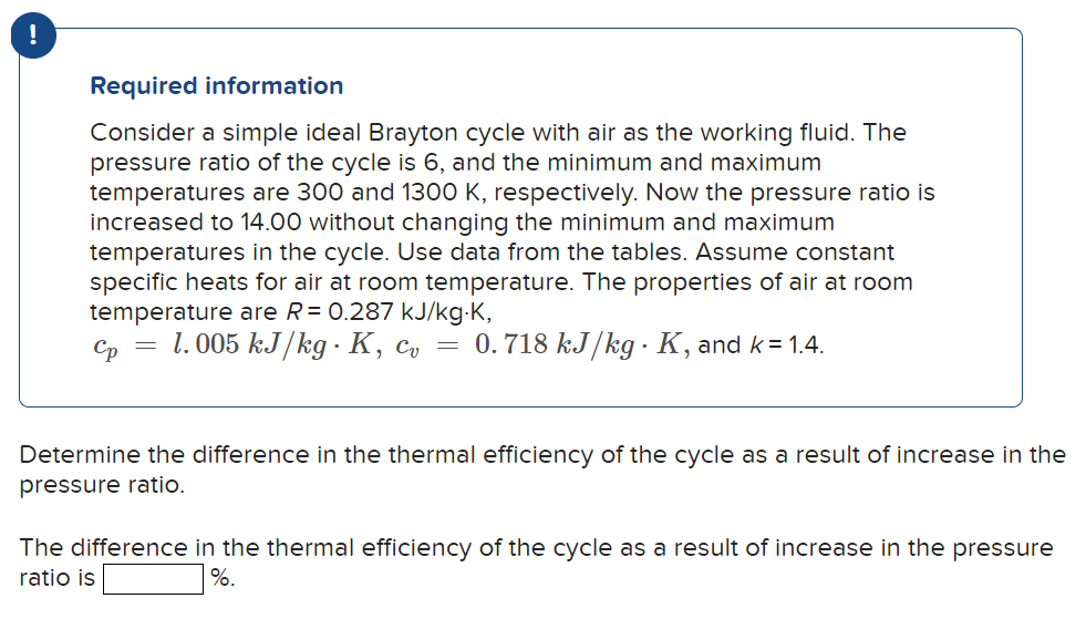Solved Consider a simple ideal Brayton cycle with air as the | Chegg.com