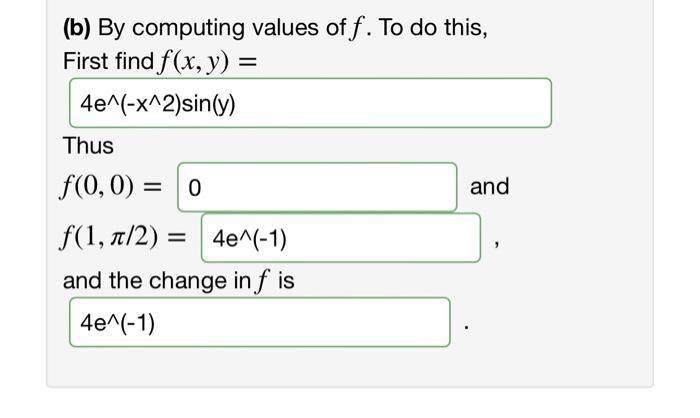 Solved (1 point) Let ∇f=−8xe−x2sin(y)i+4e−x2cos(y)j. Find | Chegg.com
