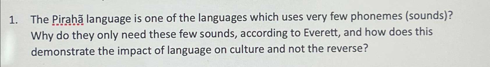 Solved The Pirahã ﻿language is one of the languages which | Chegg.com
